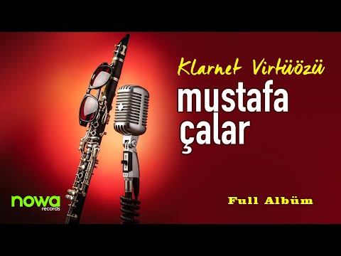 Mustafa Çalar -  Klarnet Virtüözü I Full Albüm