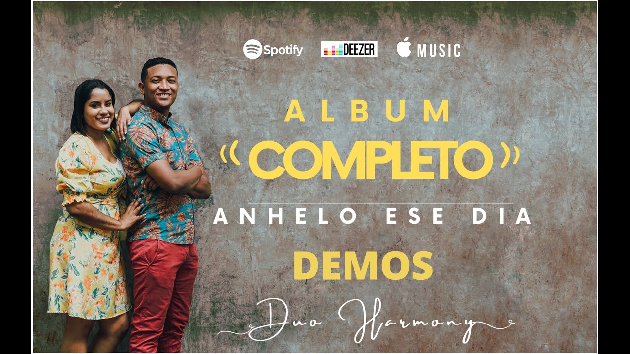 Duo Harmony - Anhelo Ese Día (2017) | Álbum Completo - YouTube