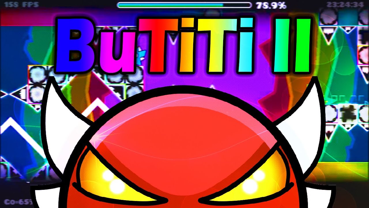 "BuTiTi II" 100% (Insane Demon) By JonathanGD | Geometry Dash 2.11 ...