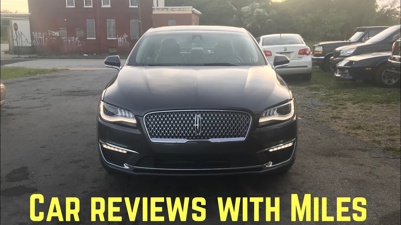 Car Review On 2019 MKZ Lincoln 2.0T - YouTube