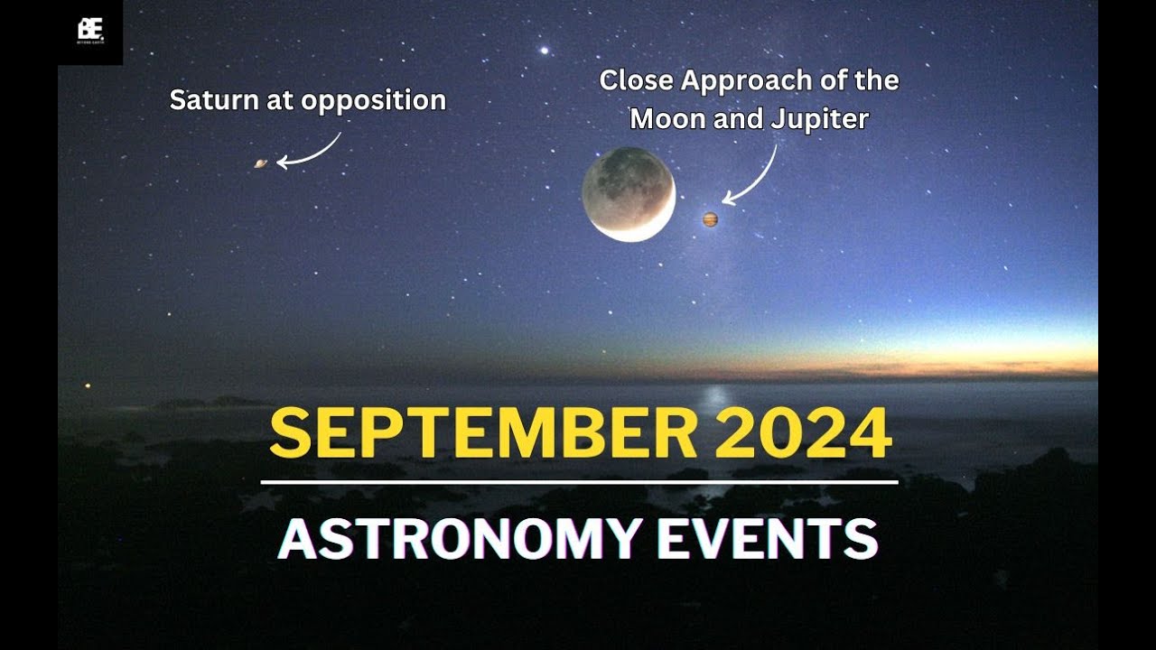 September 2024 Sky Guide: Must-See Astronomical Events - YouTube