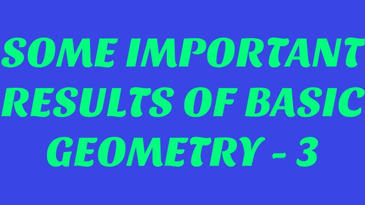 136 Some Important Results Of Basic Geometry YouTube 136-some-important-results-of-basic-geometry-youtube