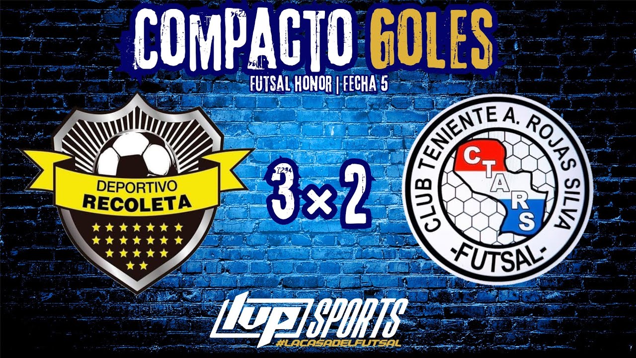 Recoleta 3×2 Tte Rojas Silva | Futsal Honor | Fecha 5 | Compacto Goles ...