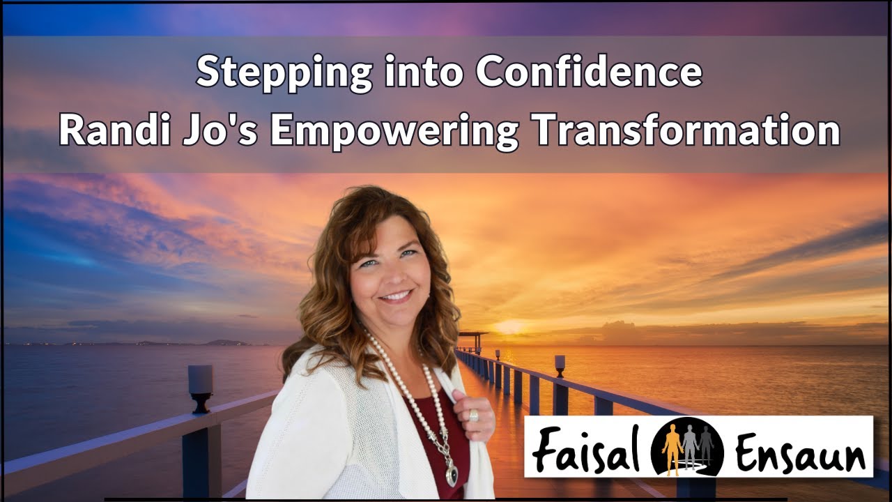 Stepping into Confidence Randi Jo's Empowering Transformational Story ...