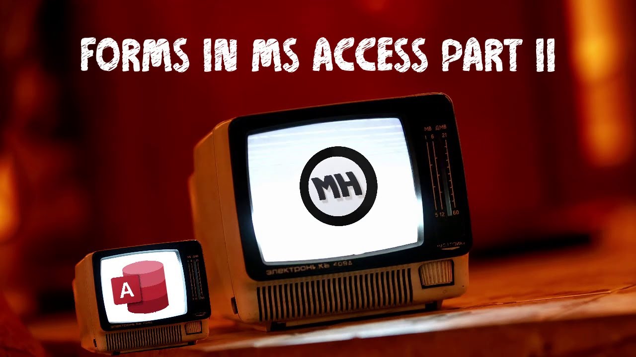 Level 2 Access Lesson 13: Working with Forms in Access Part II - YouTube