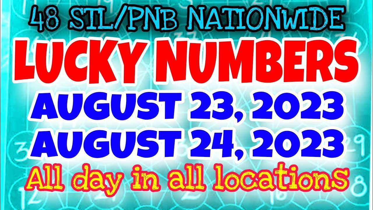 LUCKY NUMBERS/ AUGUST 23, & AUGUST 24, 2023/ ALL DAY IN ALL LOCATIONS ...