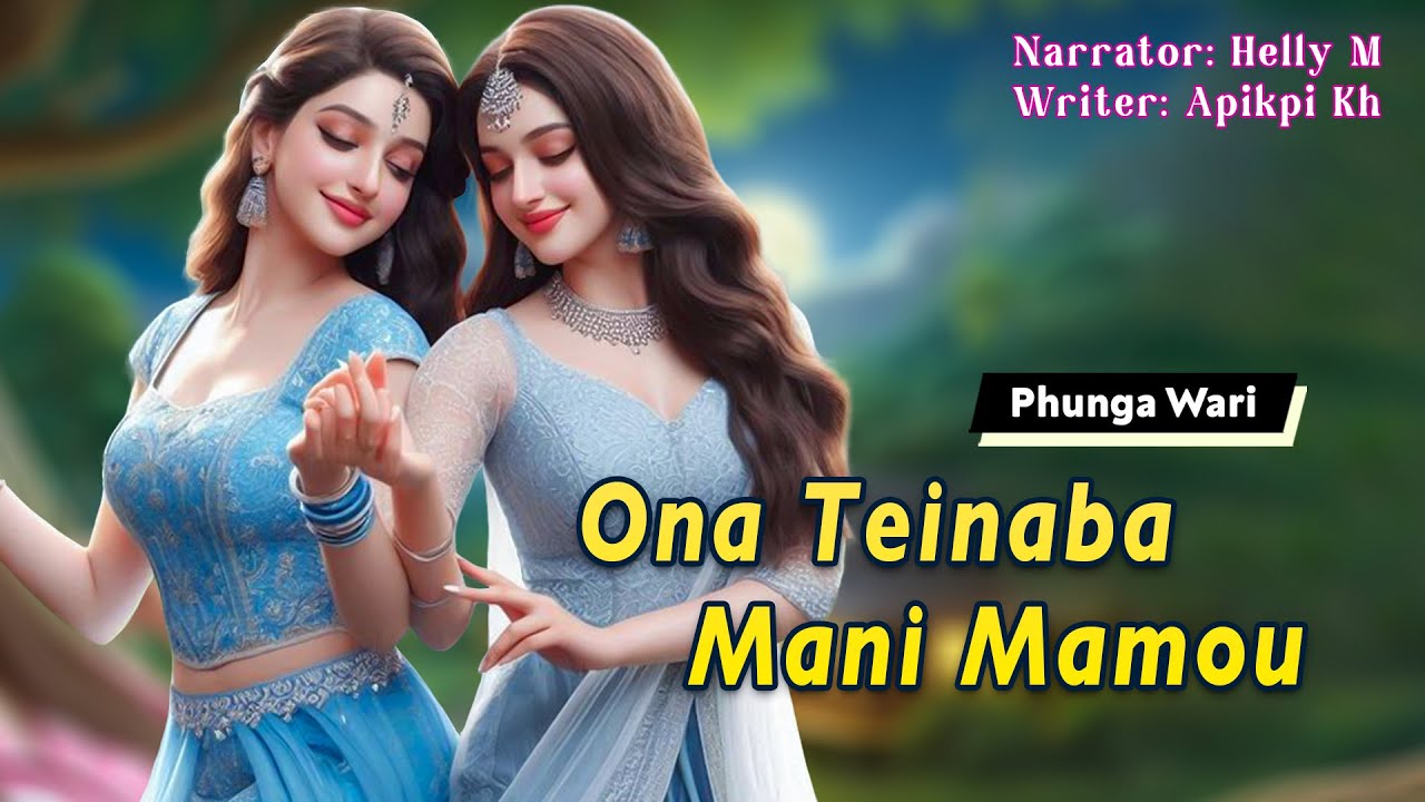 Ona Teinaba Mani Mamou || Manipuri Funga Wari || Helly Maisnam🎤 ...