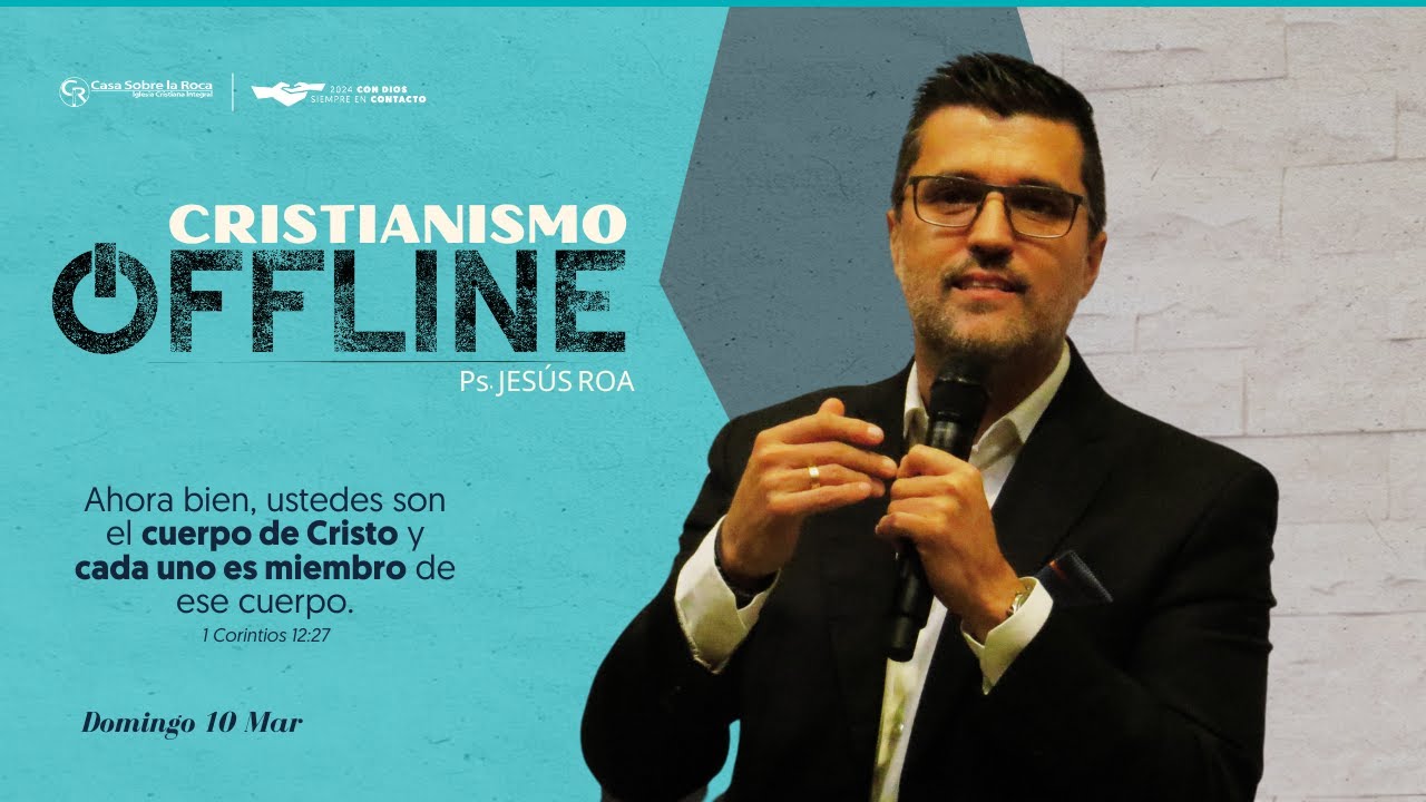 DOMINGO EN CASA - CRISTIANISMO OFFLINE - PS. JESÚS ROA - YouTube