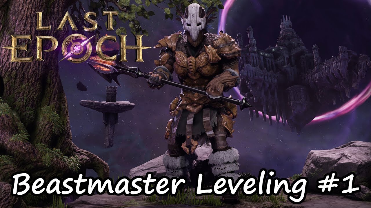 #1 BeastMaster Leveling - Squirrels Soon?! - Last Epoch [Ultrawide ...