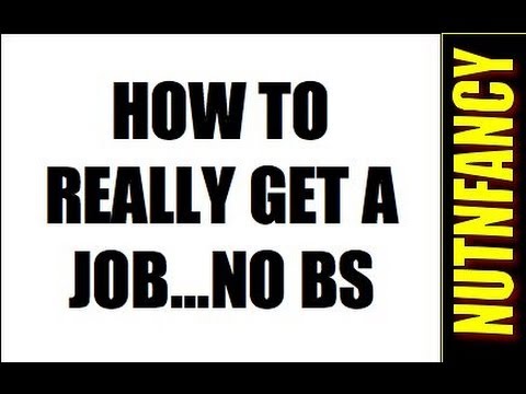 How to REALLY Get A Job - YouTube