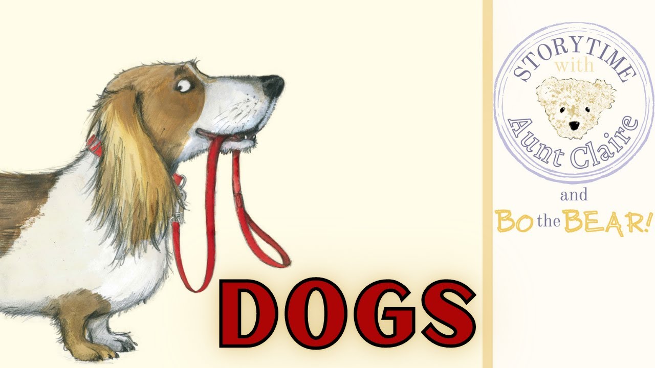 Dogs | Emily Gravett | Kids Books Read Aloud | Quiet Time Book Read ...