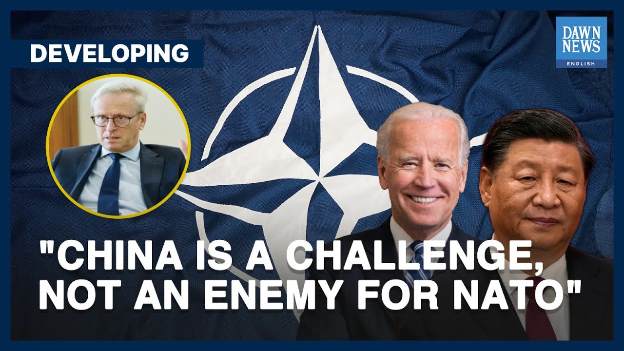 China Is A Challenge Not An Enemy For Nato: Delogne Charles | Dawn News ...