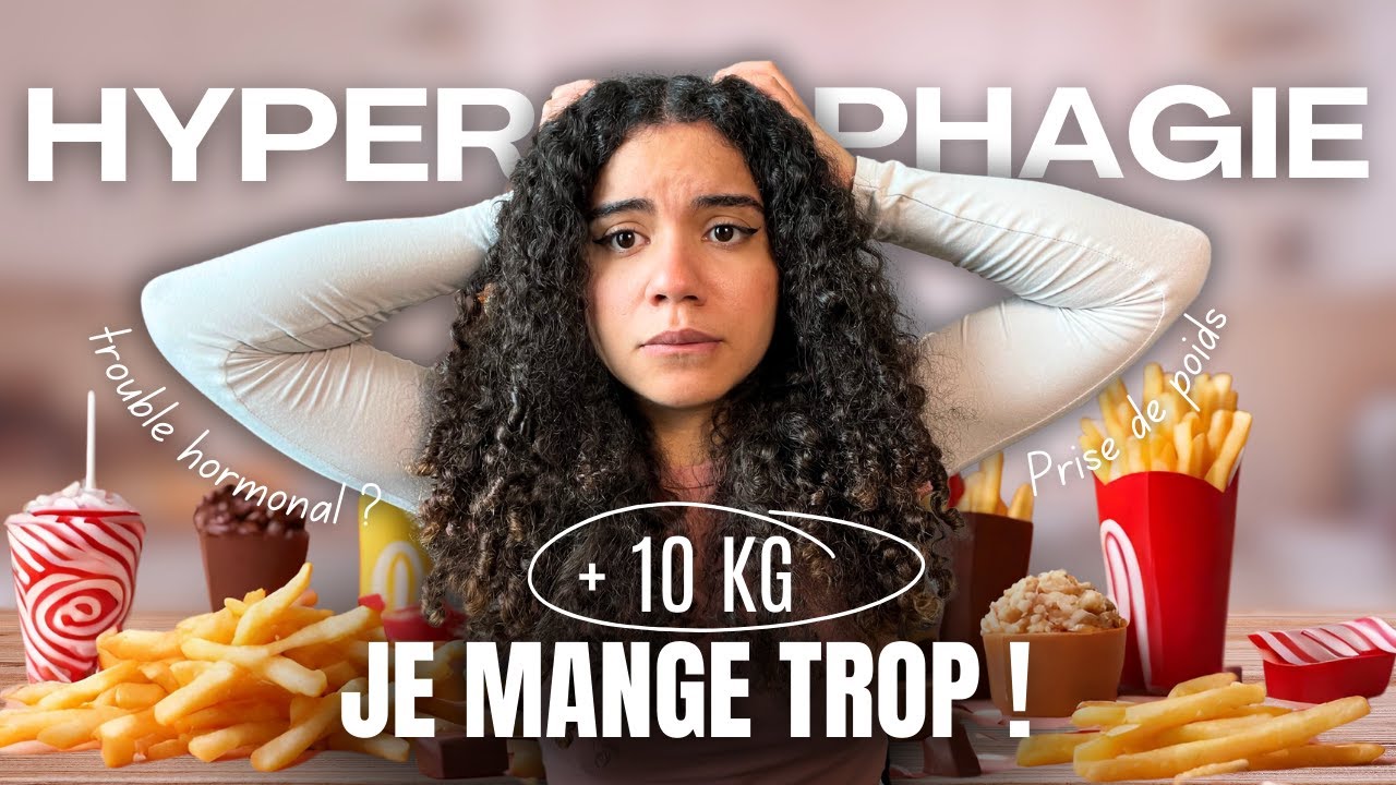 HYPERPHAGIE : Je Mange TROP ! (comment j'ai réussi à m'en sortir ...