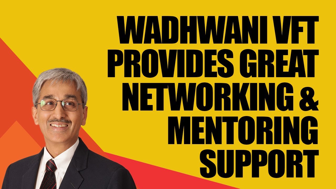 Wadhwani VFT provides great networking & mentoring support I Samir ...
