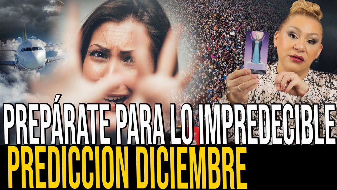 EL MES QUE MARCARÁ UN ANTES Y UN DESPUÉS DICIEMBRE 2025 PREDICCIONES ...