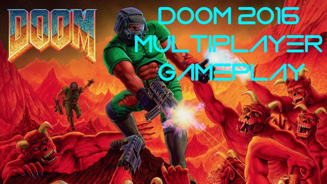 DOOM Multiplayer Gameplay 2016 - YouTube