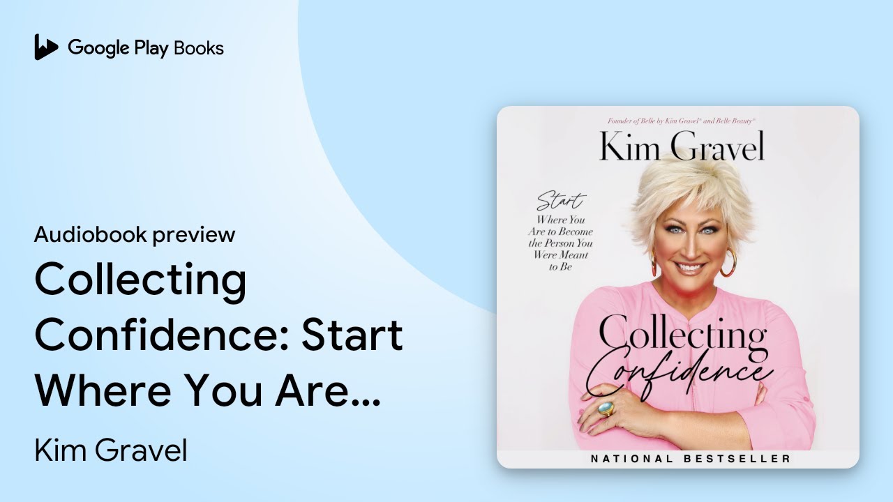 Collecting Confidence: Start Where You Are to… by Kim Gravel ...