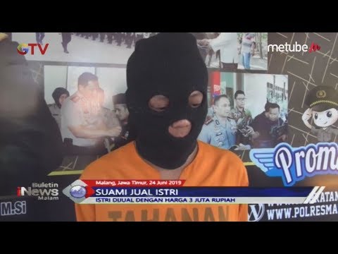 Demi Uang, Suami di Malang Tega Jual Istri ke Pria Hidung Belang Seharga Rp3 Juta - BIM 24/06