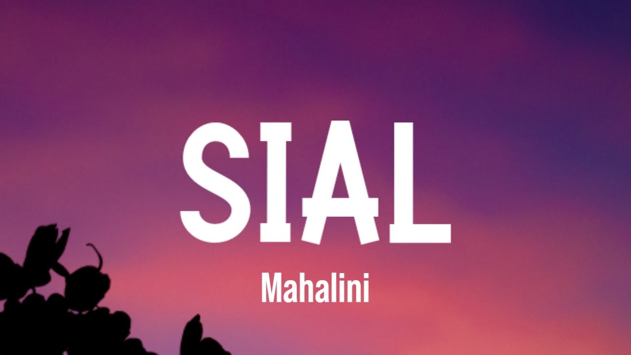 Mahalini - Sial (Lyrics) tiktok Song - YouTube