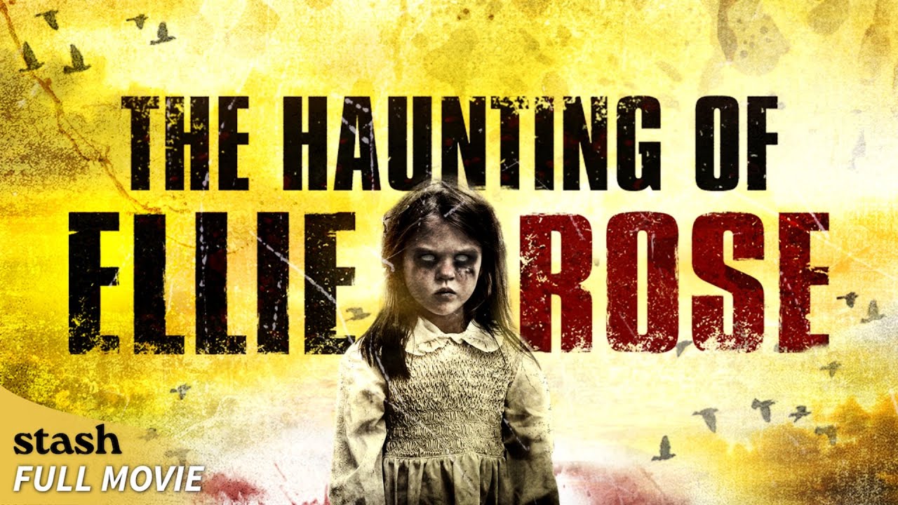 The Haunting of Ellie Rose | Psychological Horror | Full Movie ...