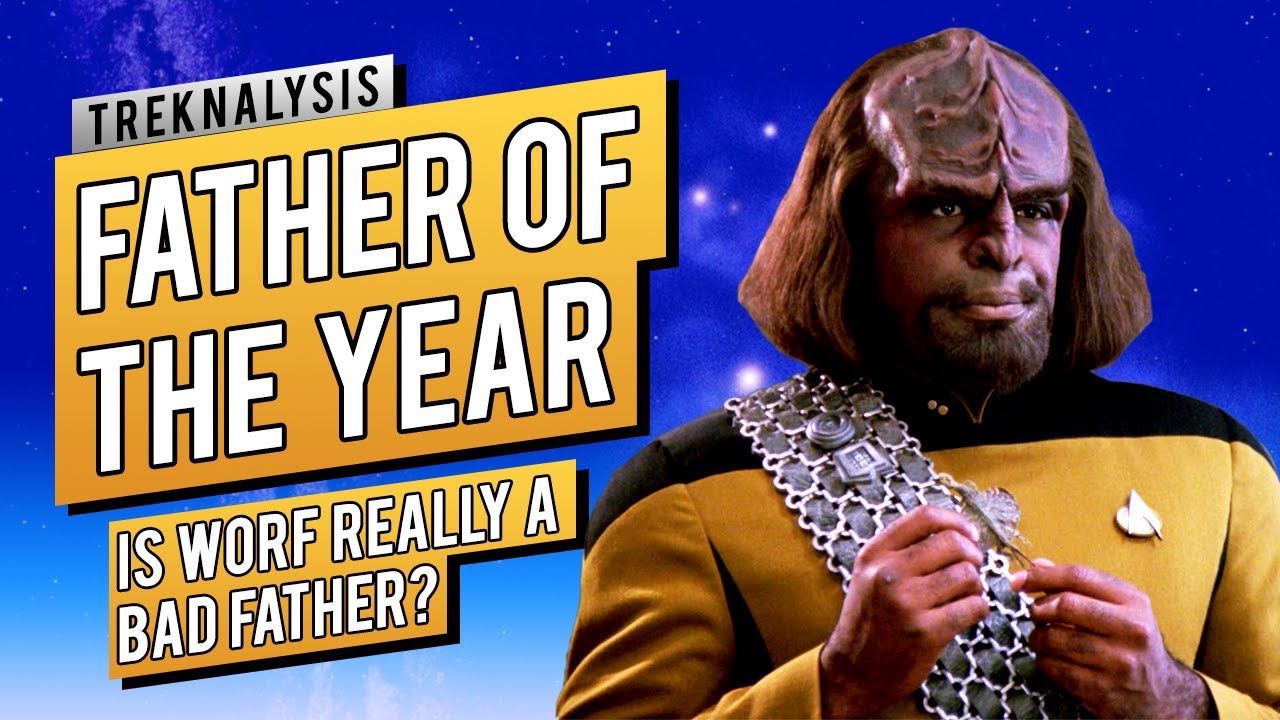 FATHER OF THE YEAR | Is Worf Really a Bad Father? | Analysis of TNG’s ...