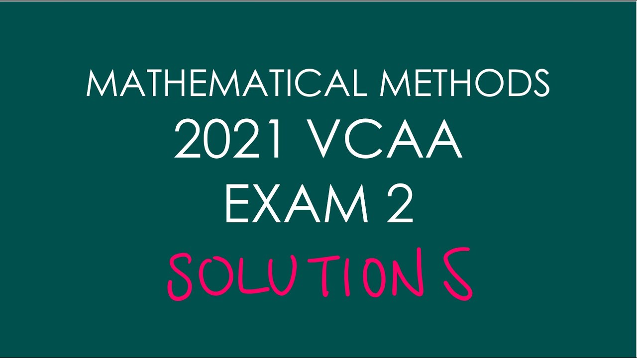 2021 VCAA Examination 2 | Unit 3 and 4 VCE Maths Methods - YouTube