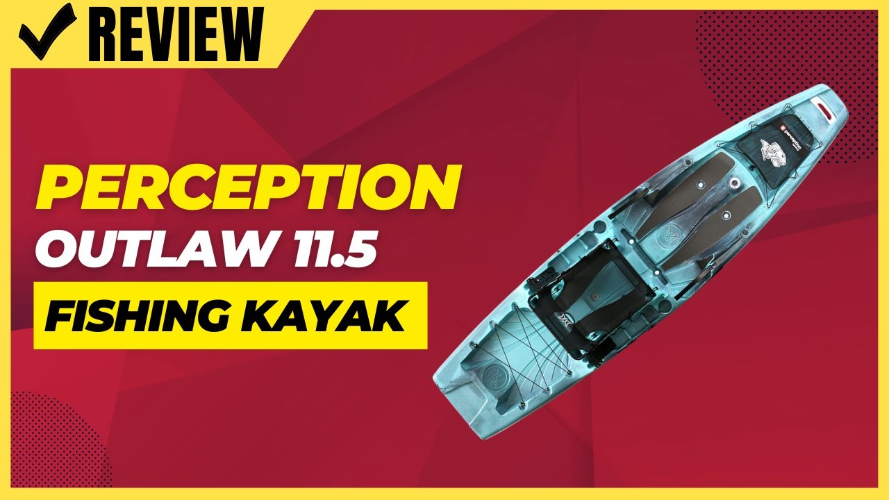 Perception Outlaw 11.5 Fishing Kayak Review - YouTube