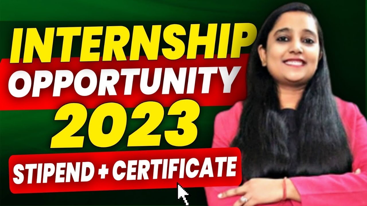 Latest Internship 2023 | Stipend ₹10,000 | Internship For College ...