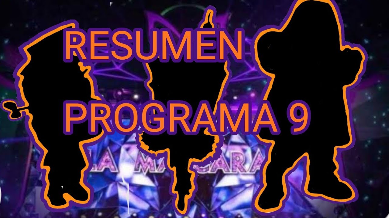 Resumen| ¿Quién es la máscara? Programa 9| Temporada 5 🇲🇽 🎭 - YouTube