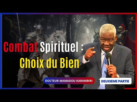 Combat Spirituel : La Lutte pour l'Âme- Dr Mamadou KARAMBIRI - Partie 2 ...