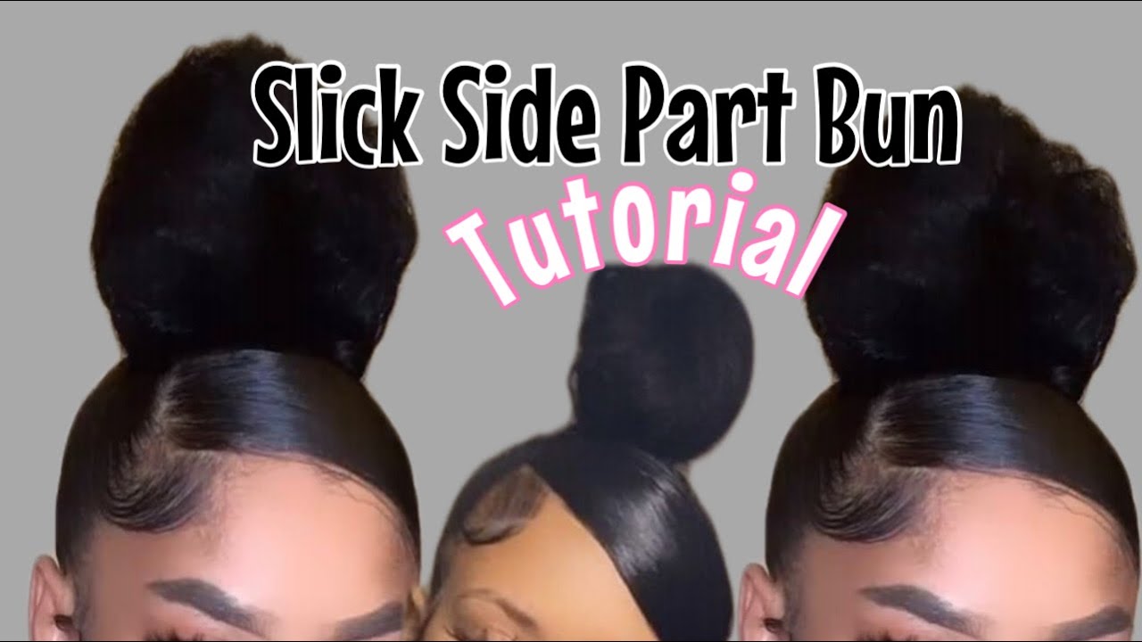 Slick Side Part Bun TUTORIAL - YouTube