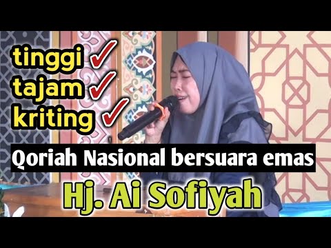 Qoriah bersuara emas [Qoriah Nasional Hj. Ai sofiyah ] - YouTube