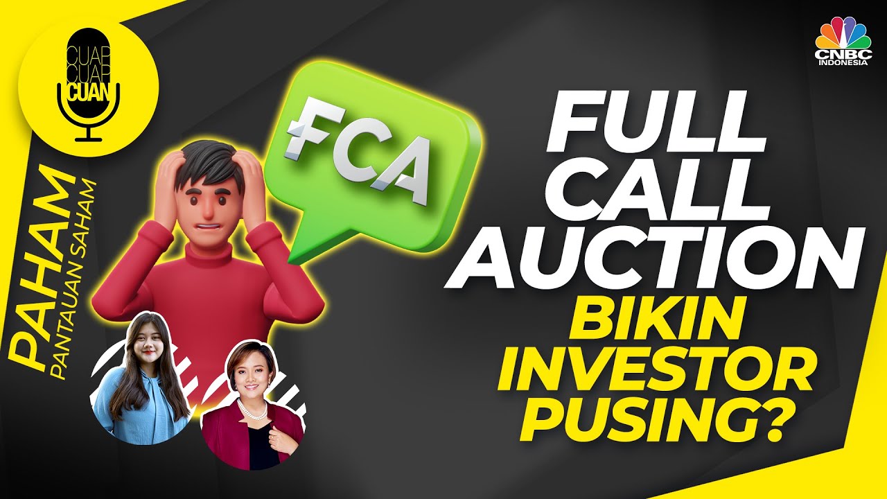 Full Call Auction Bikin Pusing Investor? - YouTube