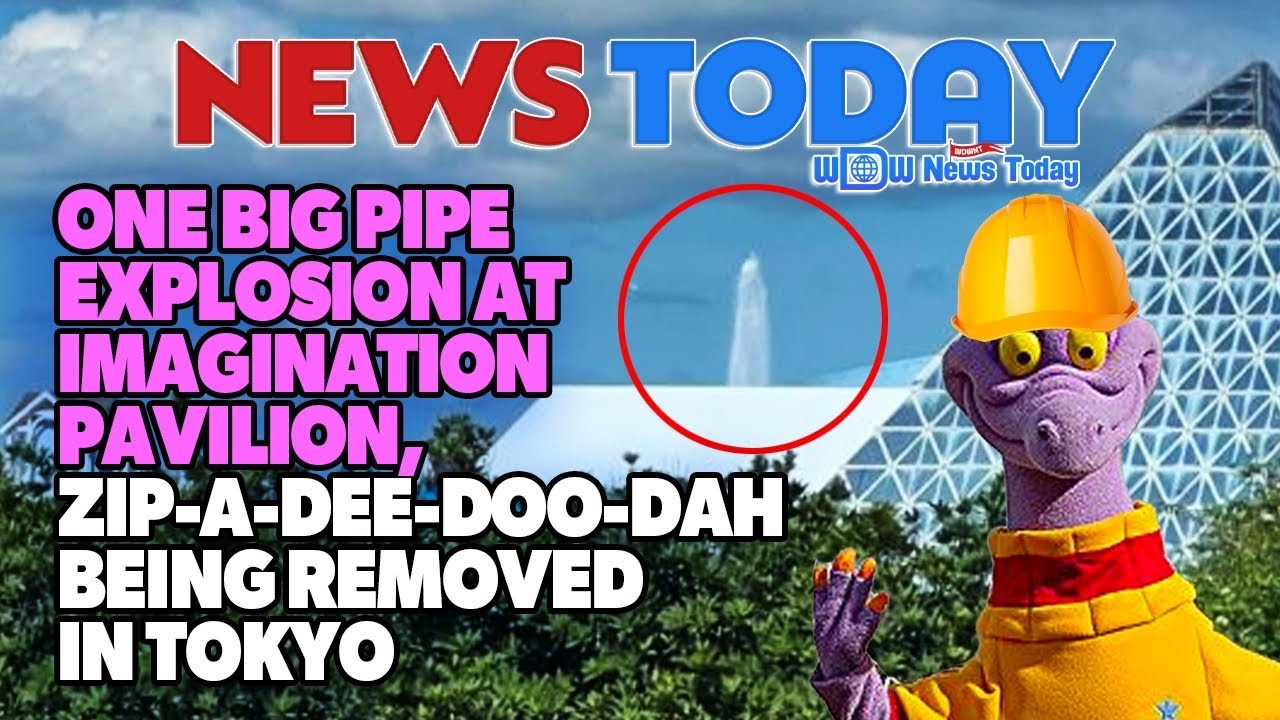 One Big Pipe Explosion at Imagination Pavilion, Zip-A-Dee-Doo-Dah Being Removed in Tokyo - YouTube