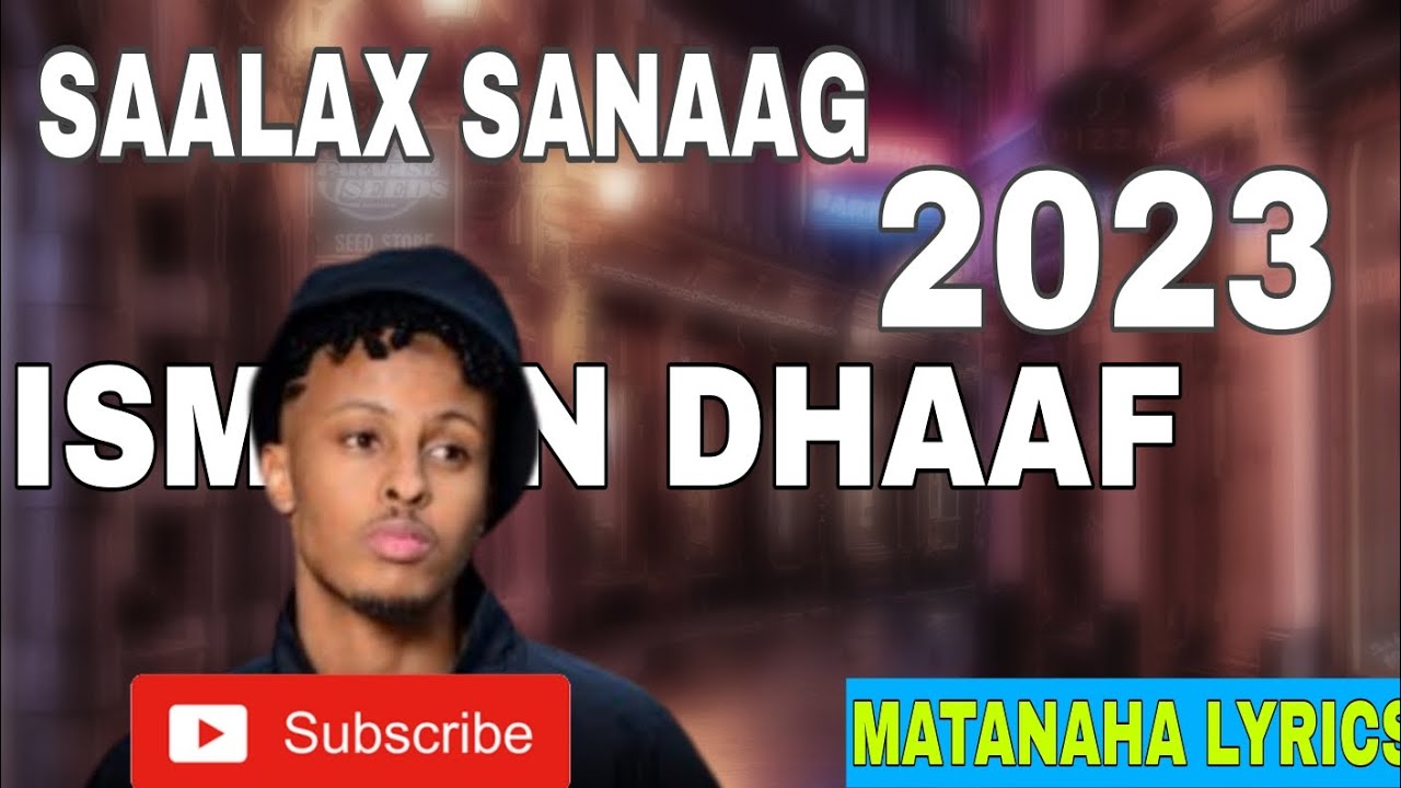 SAALAX SANAAG || ISMAN DHAAF || OFFICIAL LYRICS 2023. - YouTube