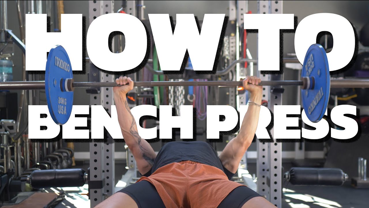 The Only Bench Press Video You'll Ever Need - YouTube