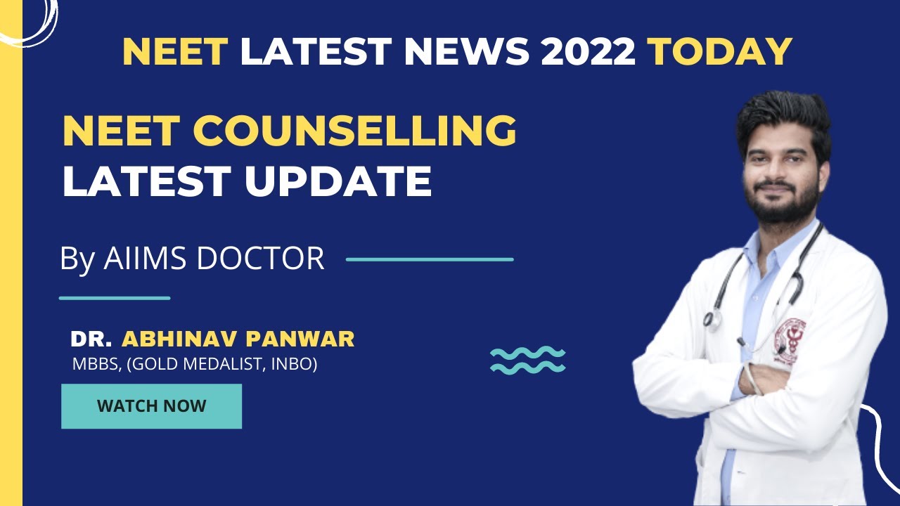 NEET Latest News 2022 Today | NEET Counselling Latest Update | By AIIMS ...