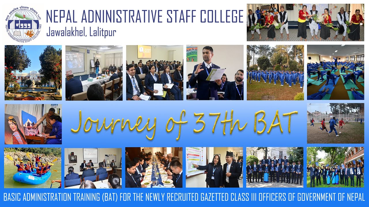 Journey of 37th Basic Administration Training | NASC | Nepal ...