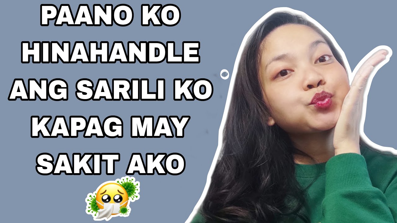 PAANO KO HINAHANDLE ANG SARILI KO KAPAG MAYSAKIT AKO DITO SA HONGKONG ...