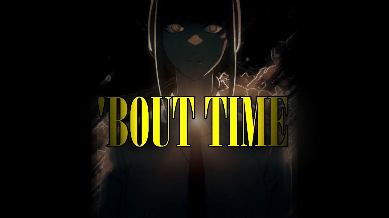 'BOUT TIME - YouTube