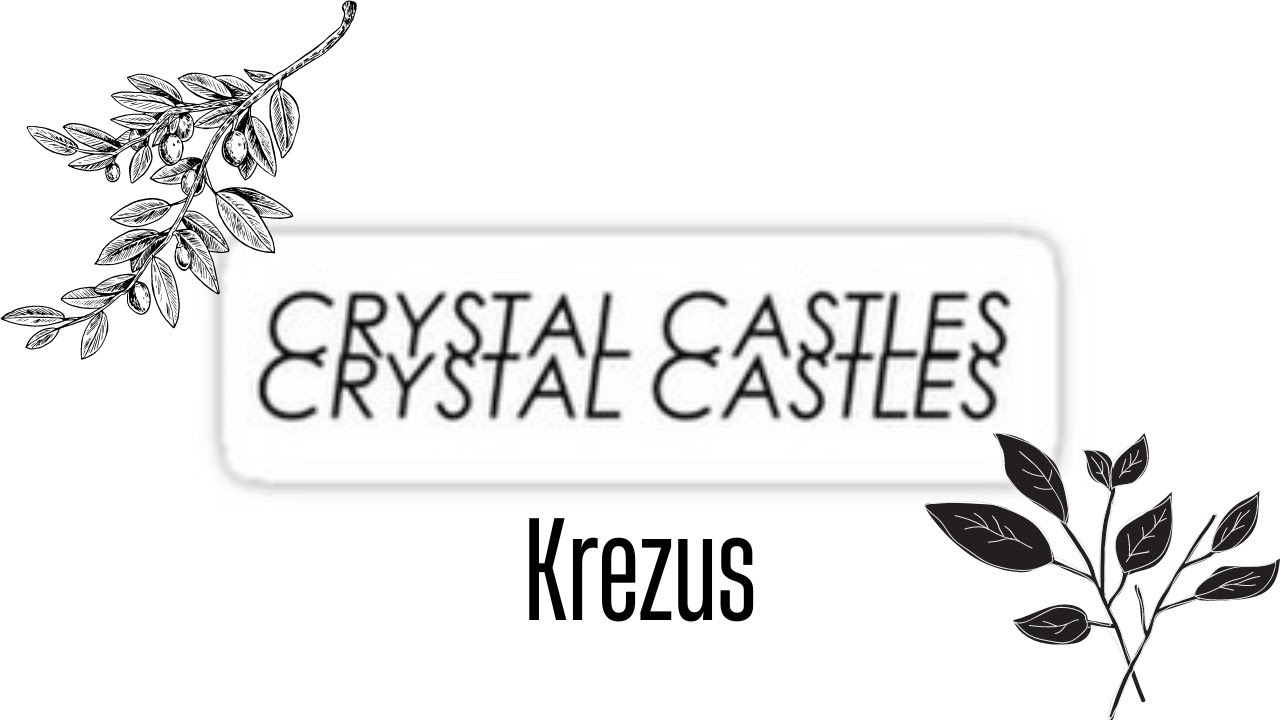 Crystal Castles - Krezus - YouTube Music