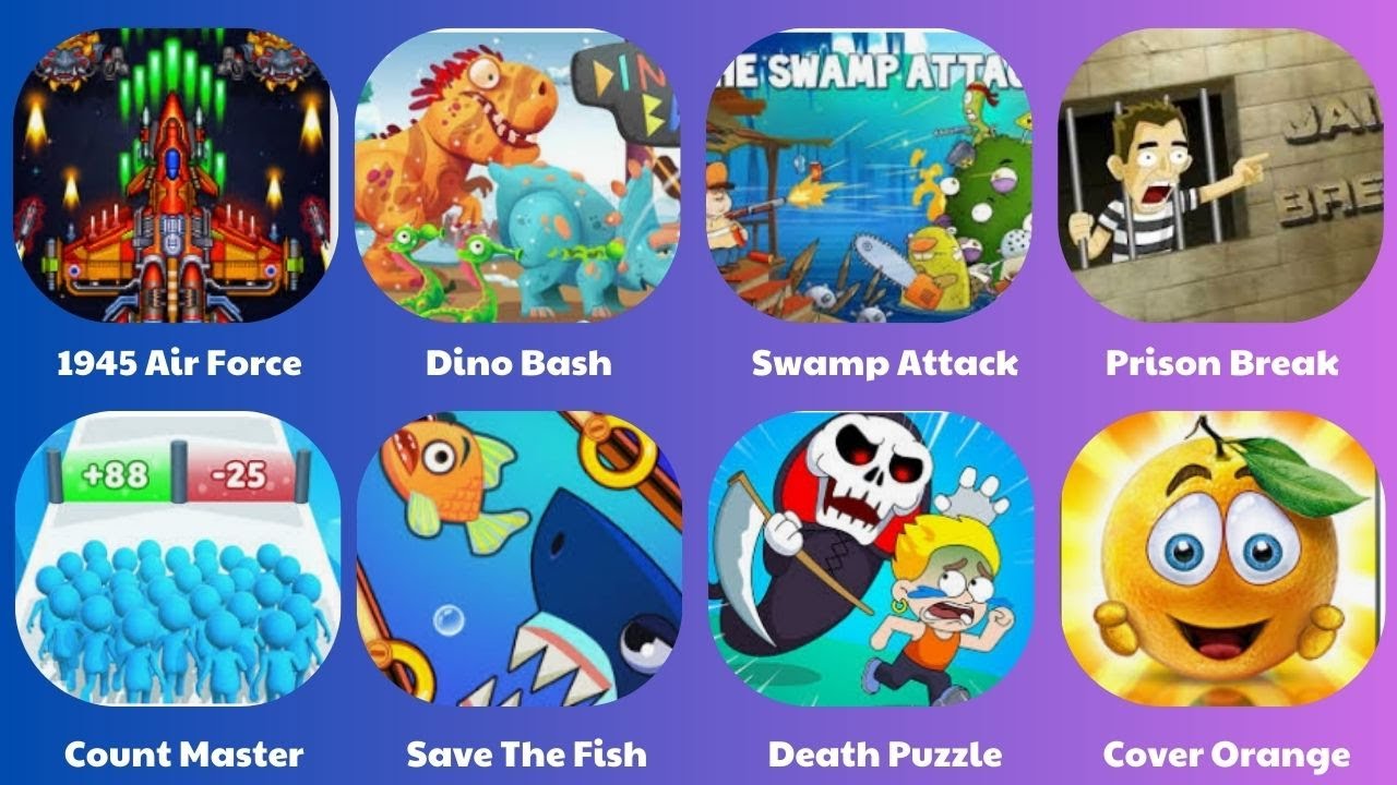 1945 Air Force, Dino Bash, Swamp Attack, Prison Break,Count Master,Save The Fish,Death Puzzle ...