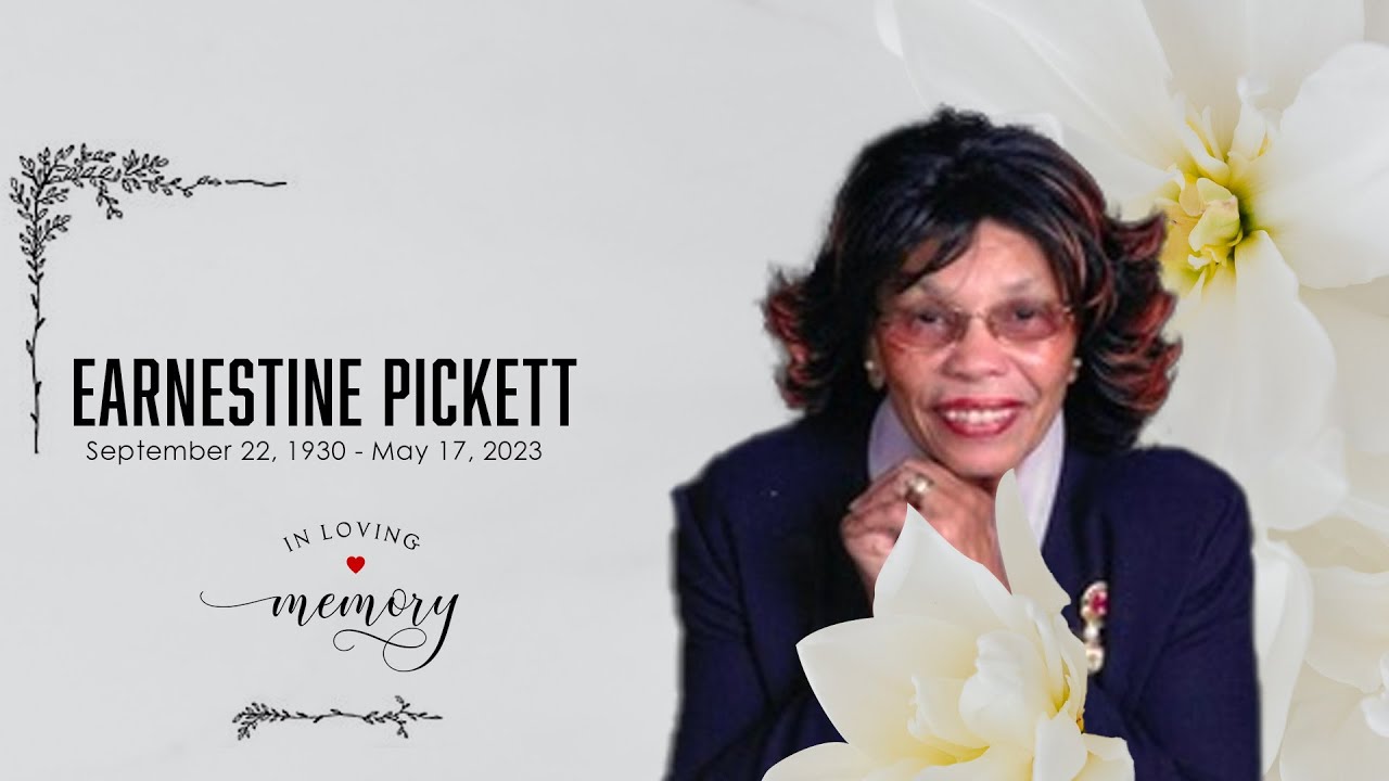 Earnestine Pickett Celebration of Life • MAY 25, 2023 • EAST MT. ZION ...