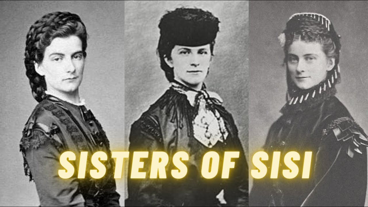 Siblings of Empress Elisabeth Part (3/3) - Younger sisters of Sisi ...