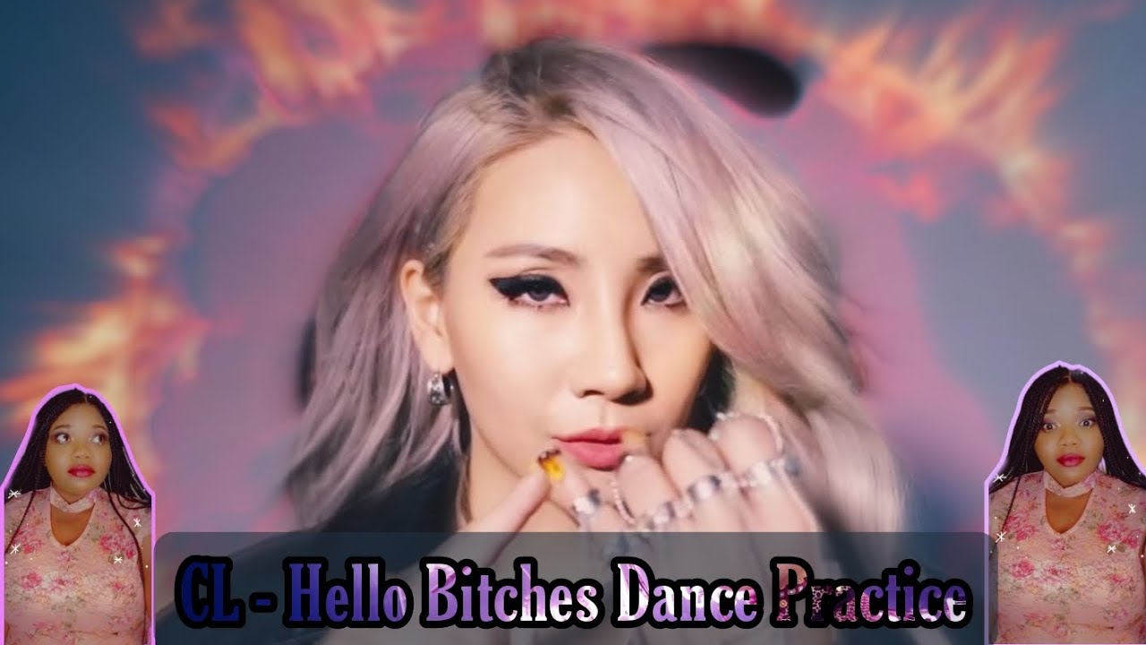 CL - Hello Bitches Dance Practice | Reaction 🔥 - YouTube