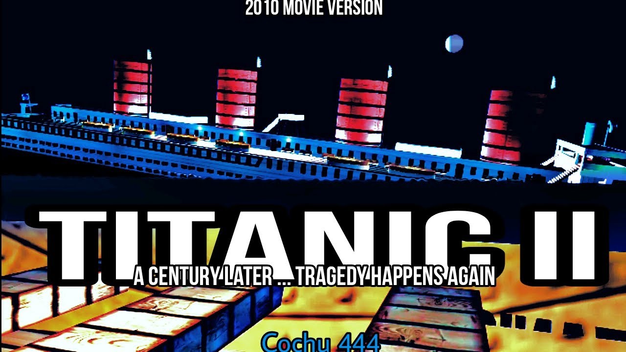 Titanic 2: Tragedy strikes again. full movie. - YouTube