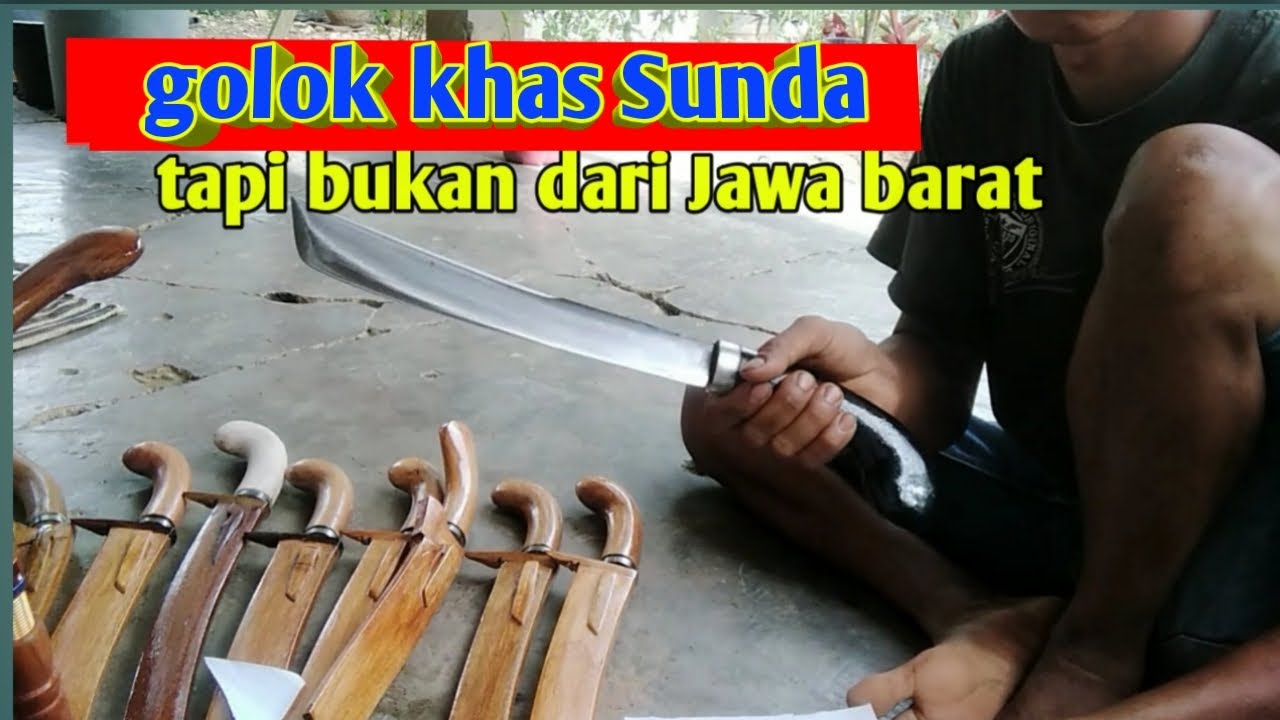 golok khas Sunda tapi bukan dari Jawa barat - YouTube