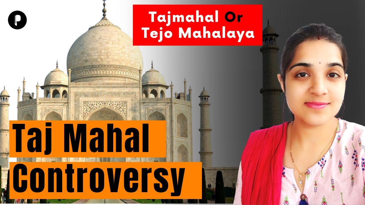 Taj Mahal Dispute | Taj Mahal or Tejo Mahalaya | Burning Issue - YouTube