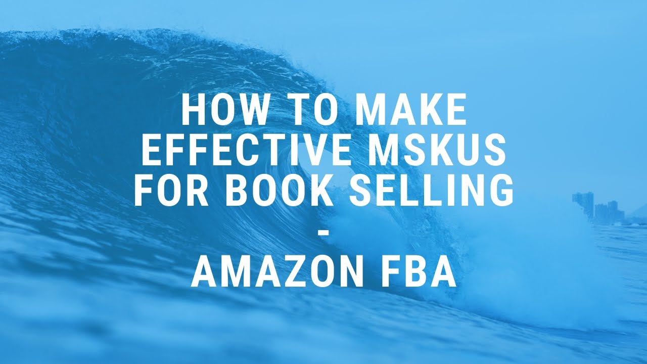 How to Make MSKU for Selling Books on Amazon FBA - YouTube