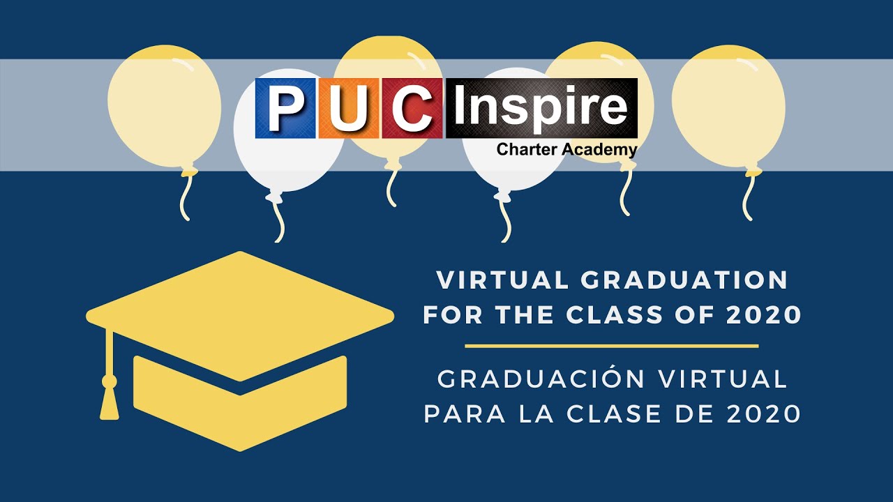 PUC Inspire - Virtual Graduation for the Class of 2020 (Graduación ...